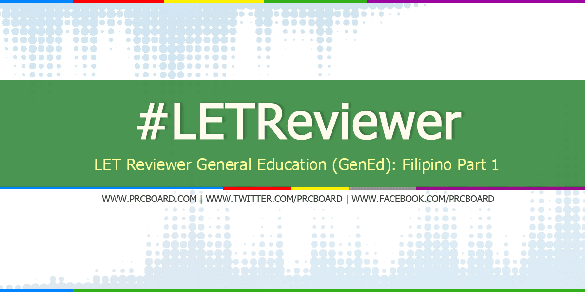 LET Reviewer General Education GenEd: Filipino Part 1