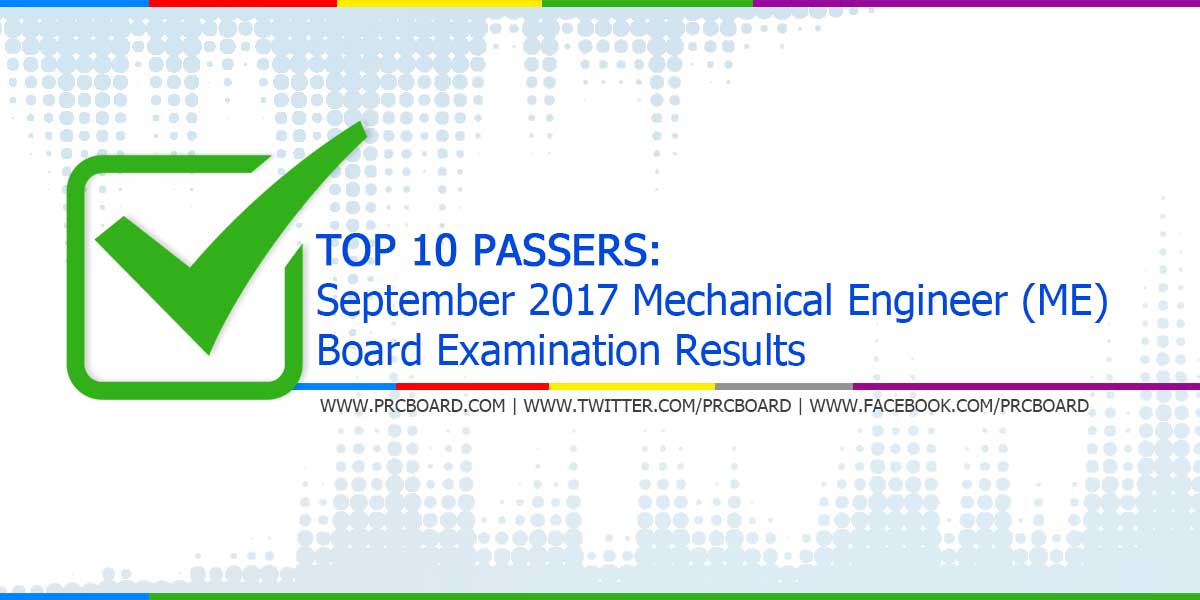 TOP 10 PASSERS: September 2017 Mechanical Engineer (ME) Board Exam ...