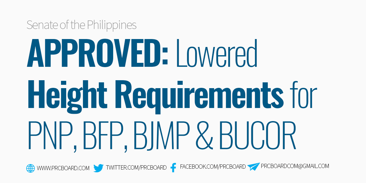 APPROVED: Lowered Height Requirements for PNP, BFP, BJMP & BUCOR ...