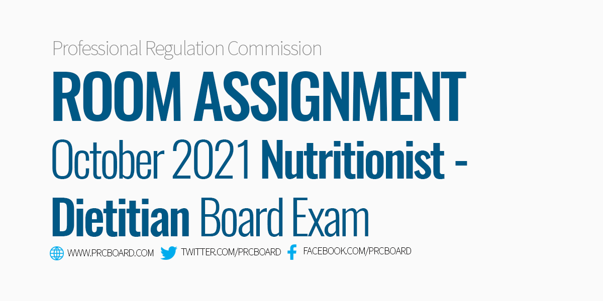 ROOM ASSIGNMENTS: October 2021 Nutritionist-Dietitian Board Exam ROOM ASSIGNMENTS: October 2021 Nutritionist-Dietitian Board Exam