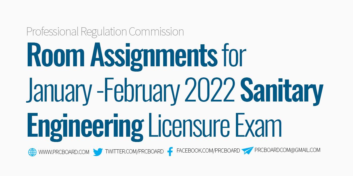 ROOM ASSIGNMENTS: January-February 2022 Sanitary Engineer Licensure Exam