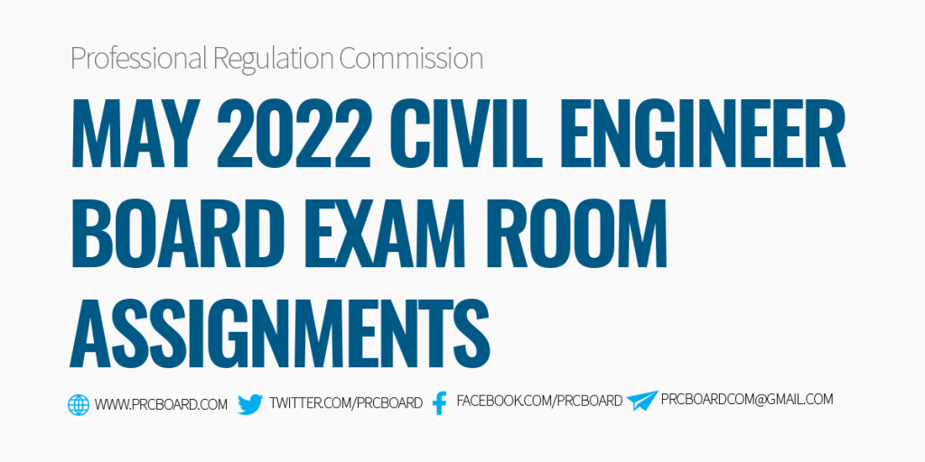 ROOM ASSIGNMENTS: May 2022 Civil Engineering Board Exam