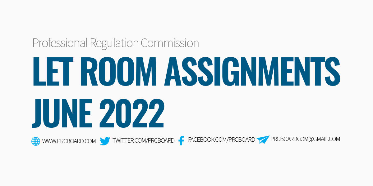 ROOM ASSIGNMENTS: June 2022 LET, Licensure Exam for Professional Teachers
