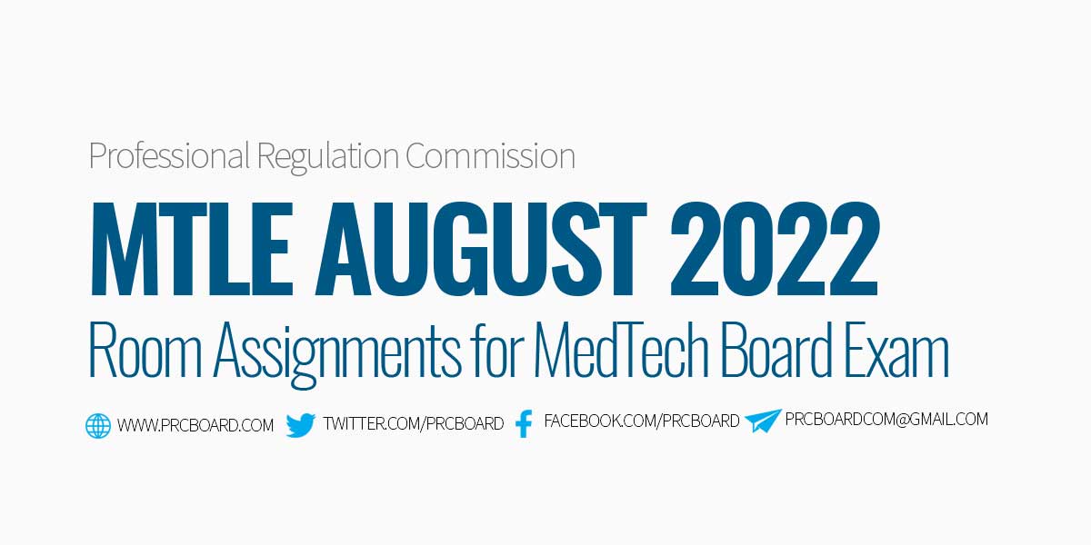 MTLE ROOM ASSIGNMENTS: August 2022 MedTech Licensure Exam MTLE ROOM ASSIGNMENTS: August 2022 MedTech Licensure Exam