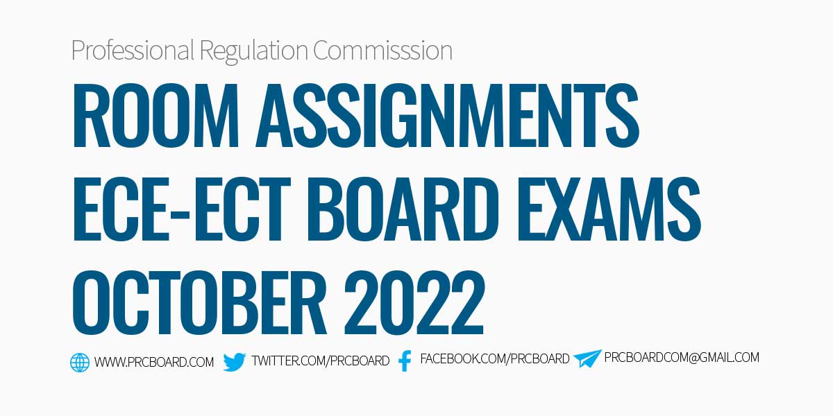 ROOM ASSIGNMENTS: October 2022 Electronics Engineering ECE-ECT Board Exams ROOM ASSIGNMENTS: October 2022 Electronics Engineering ECE-ECT Board Exams