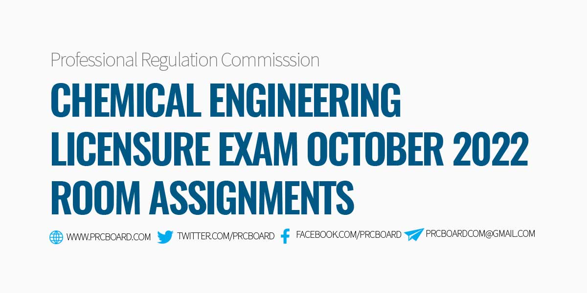 ROOM ASSIGNMENTS: October 2022 Chemical Engineering Licensure Exam