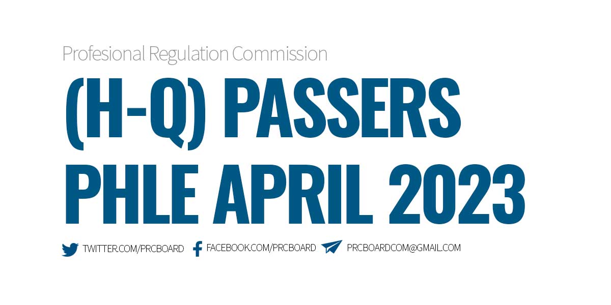 H-Q List of Passers: PHLE Result April 2023