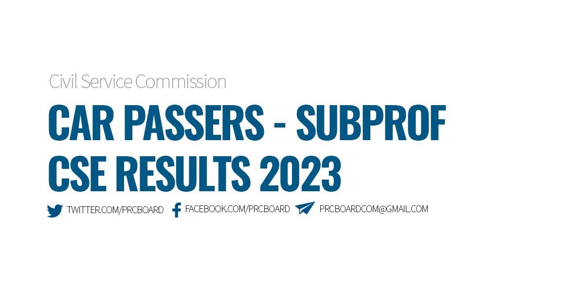 CAR PASSERS Subprofessional: March 2023 Civil Service Exam Results CAR PASSERS Subprofessional: March 2023 Civil Service Exam Results