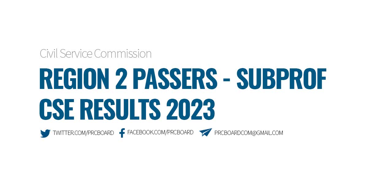 REGION 2 Passers Subprofessional Level: August 2023 Civil Service Exam ...