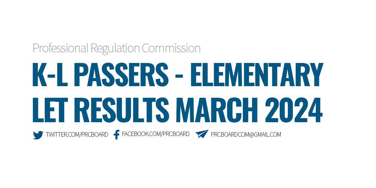 K-L List of Passers: March 2024 LET Results (Elementary)