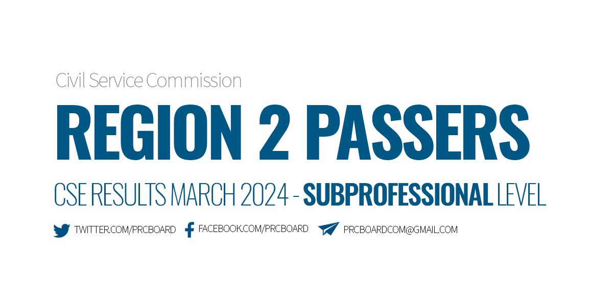 REGION 2 Passers Subprofessional: March 2024 Civil Service Exam CSE Results