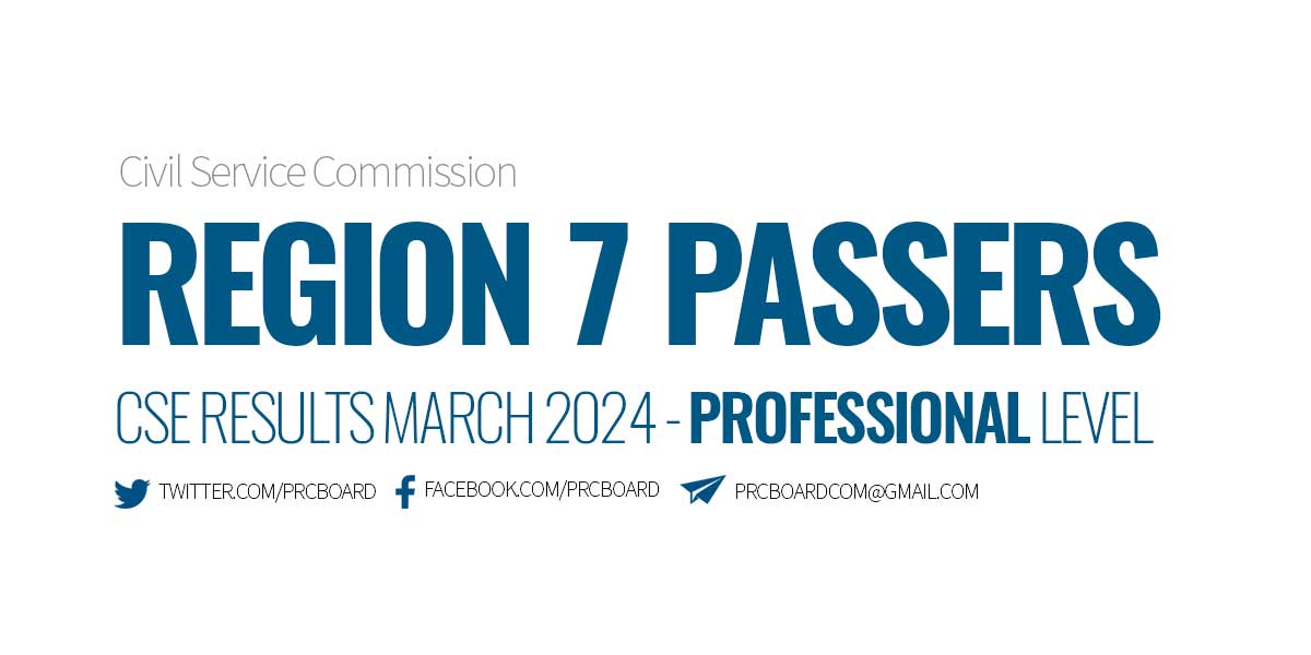 REGION 7 Passers Professional: March 2024 Civil Service Exam Results