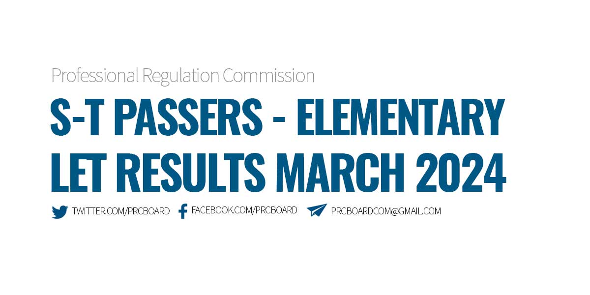 S-T List of Passers: March 2024 LET Results (Elementary)
