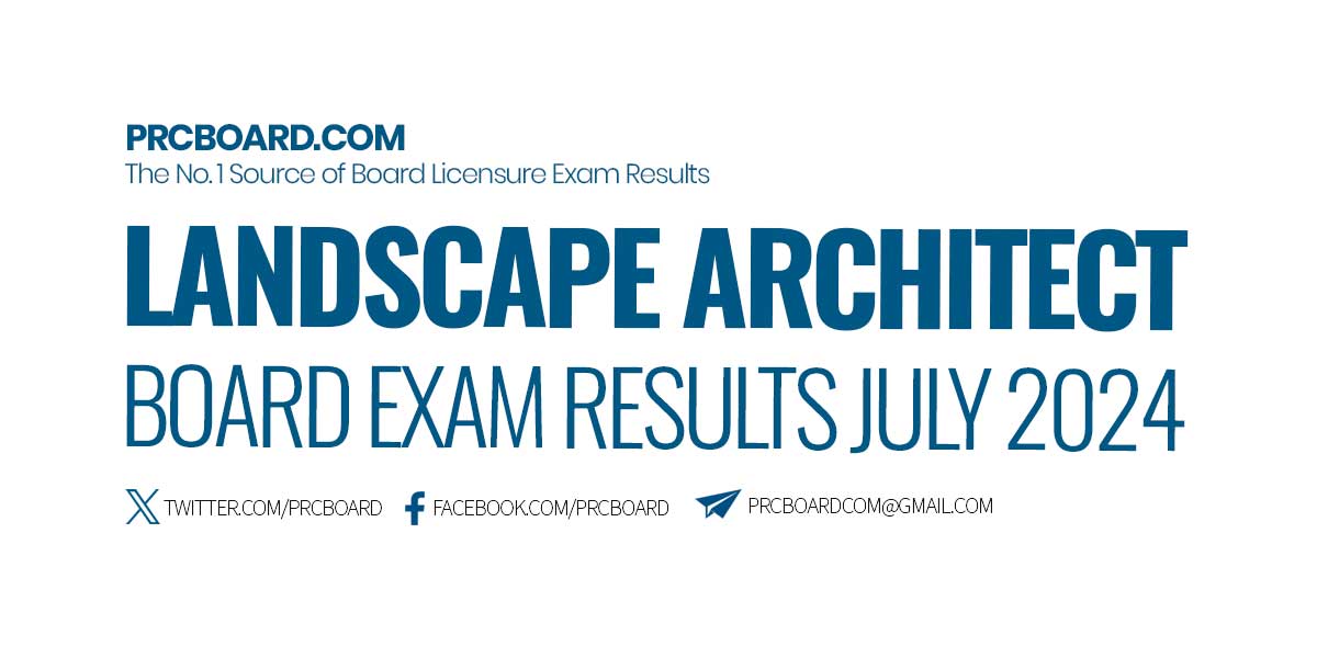 July 2024 Landscape Architect Licensure Exam (LALE) Results: Passers, Top 10, Performance of Schools