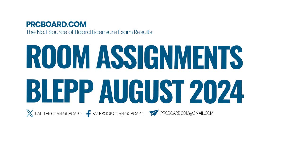 Room Assignments for August 2024 Board Licensure Exam for ...