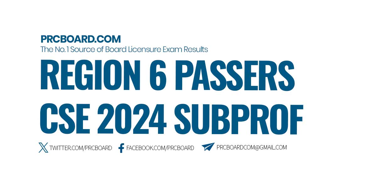 REGION 6 Passers Subprofessional: August 2024 Civil Service Exam (CSE ...