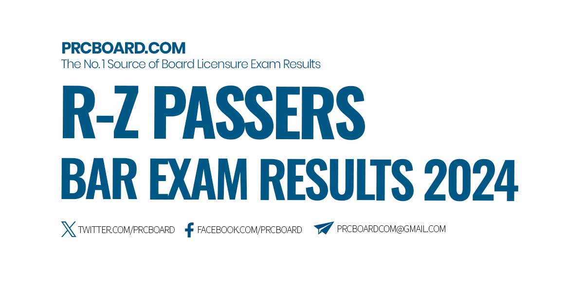 R-Z PASSERS: BAR Exam Results 2024 R-Z PASSERS: BAR Exam Results 2024