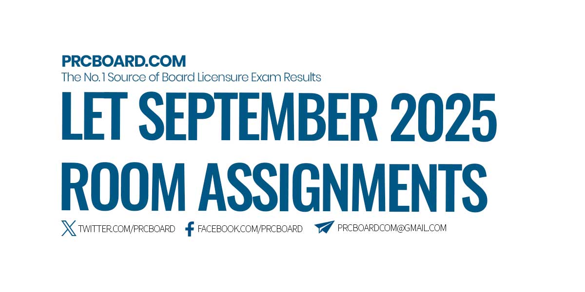 ROOM ASSIGNMENTS: September 2025 LET, Licensure Exam for Teachers