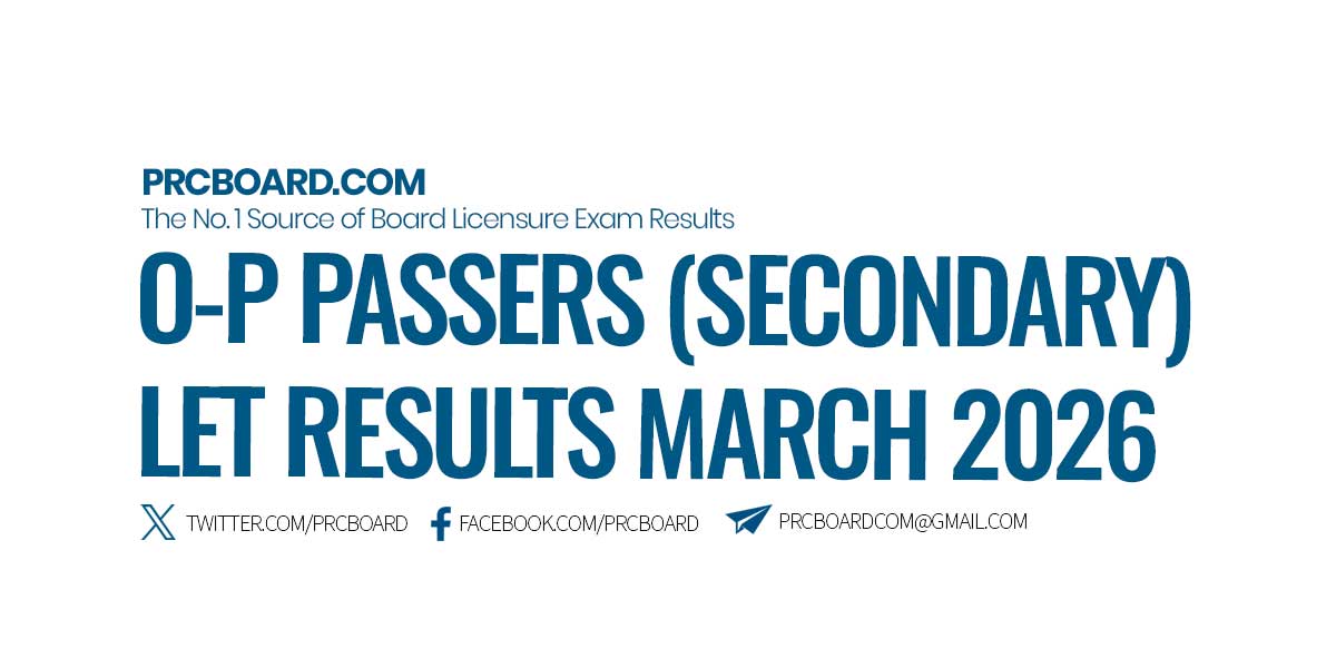 O-P PASSERS: March 2026 LET Results (Secondary Level)